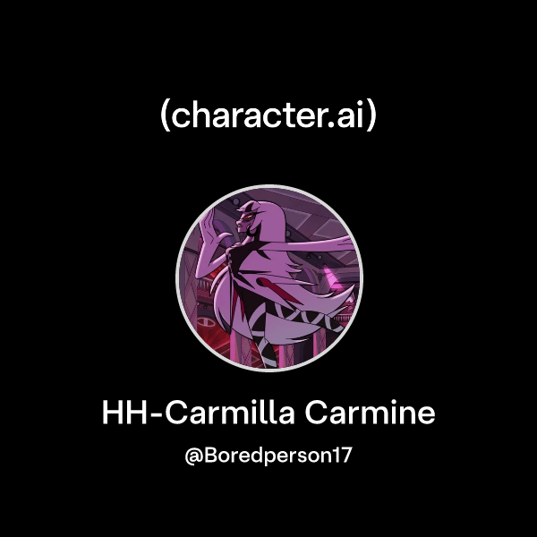 Chat with HH-Carmilla Carmine | character.ai | AI Chat, Reimagined–Your ...