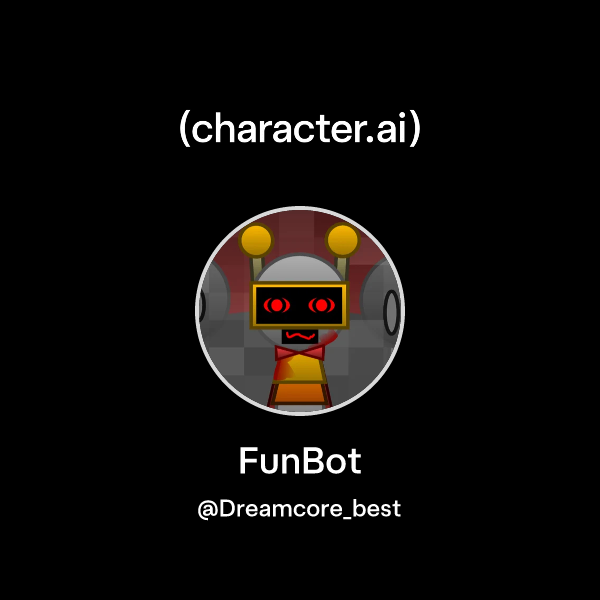 Chat with FunBot | character.ai | Personalized AI for every moment of ...
