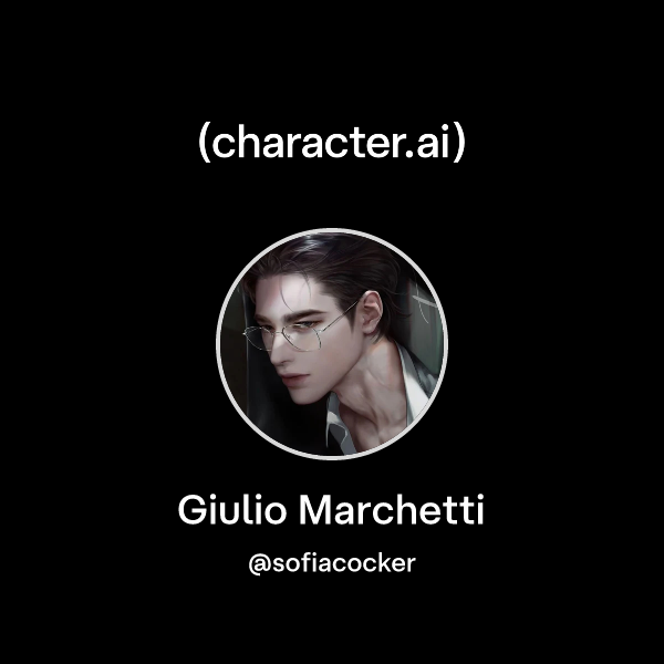 Chat with Giulio Marchetti | character.ai | AI Chat, Reimagined–Your ...