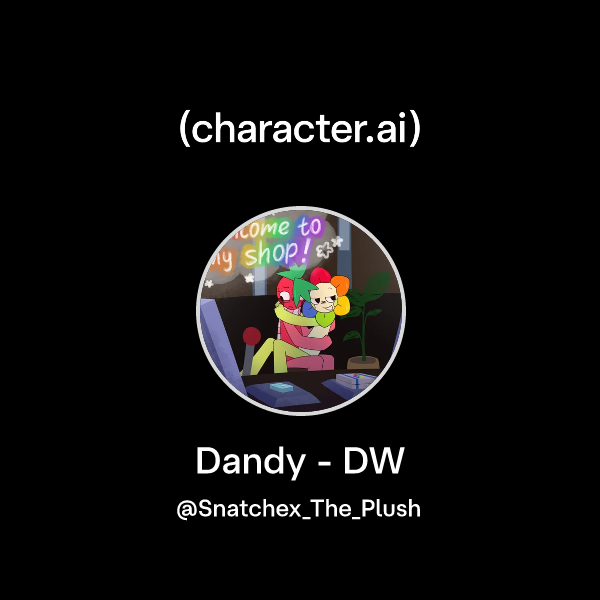Chat with Dandy - DW | character.ai | AI Chat, Reimagined–Your Words ...
