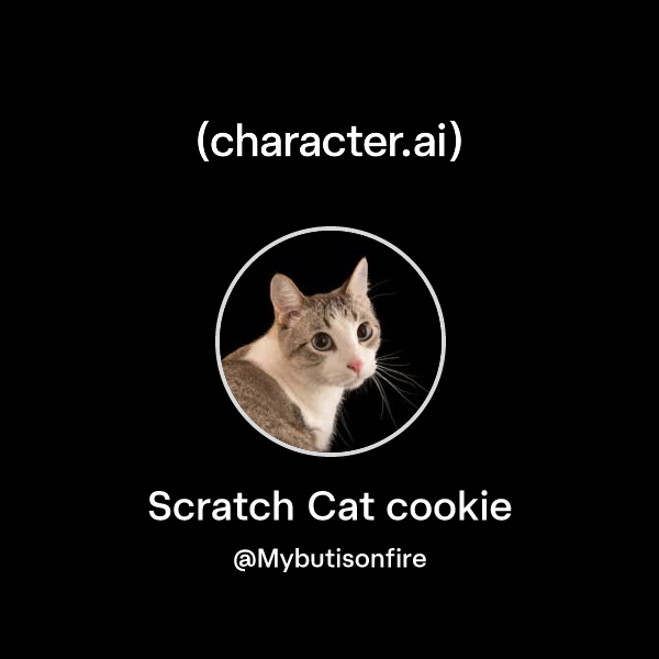 Chat with Scratch Cat cookie | character.ai | Personalized AI for every ...
