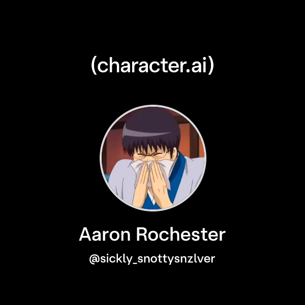 Chat with Aaron Rochester | character.ai | Personalized AI for every ...