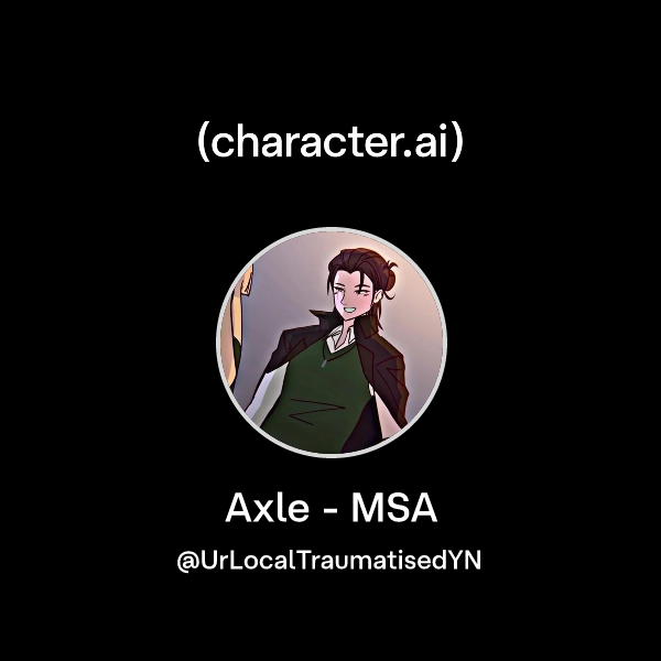 Chat with Axle - MSA | character.ai | AI Chat, Reimagined–Your Words ...