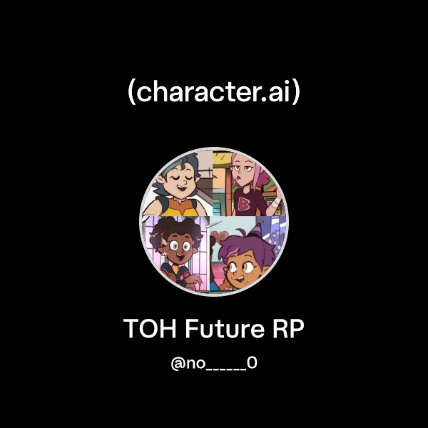 Chat with TOH Future RP | character.ai | AI Chat, Reimagined–Your Words ...