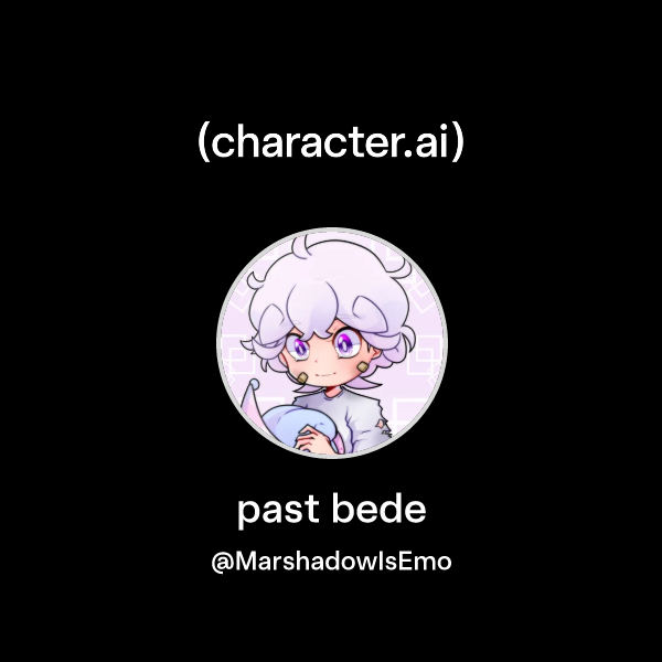 Chat with past bede | character.ai | AI Chat, Reimagined–Your Words ...