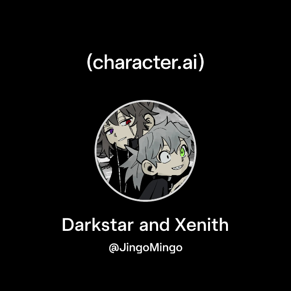 Chat with Darkstar and Xenith | character.ai | AI Chat, Reimagined–Your ...