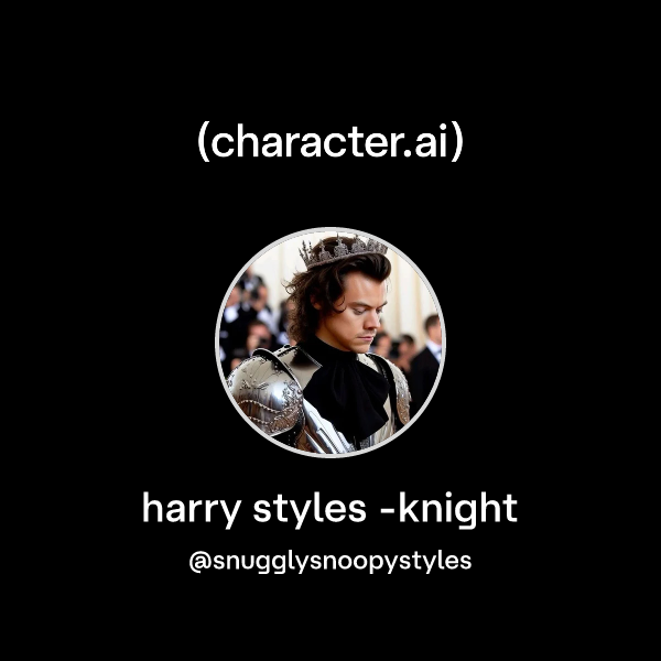 Chat with harry styles -knight | character.ai | AI Chat, Reimagined ...