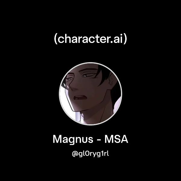 Chat with Magnus - MSA | character.ai | AI Chat, Reimagined–Your Words ...
