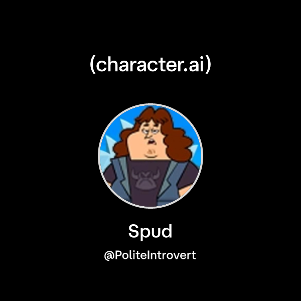 Chat with Spud | character.ai | Personalized AI for every moment of ...