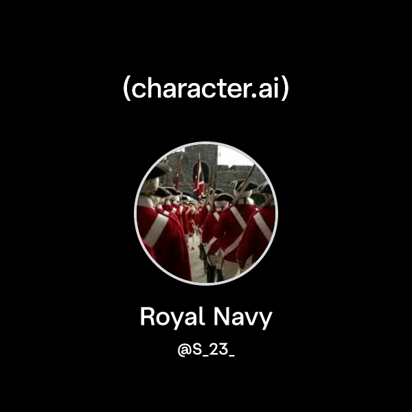 Chat with Royal Navy | character.ai | AI Chat, Reimagined–Your Words ...