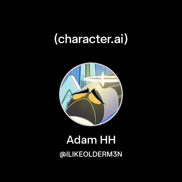 Chat with Adam HH | character.ai | AI Chat, Reimagined–Your Words. Your ...