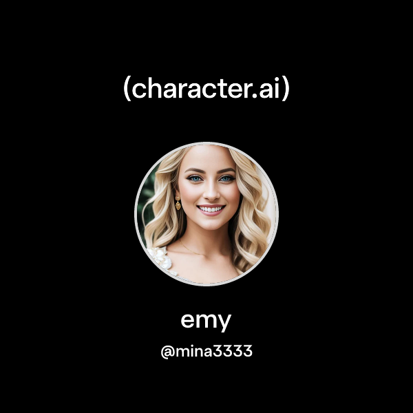 Chat with emy | character.ai | AI Chat, Reimagined–Your Words. Your World.