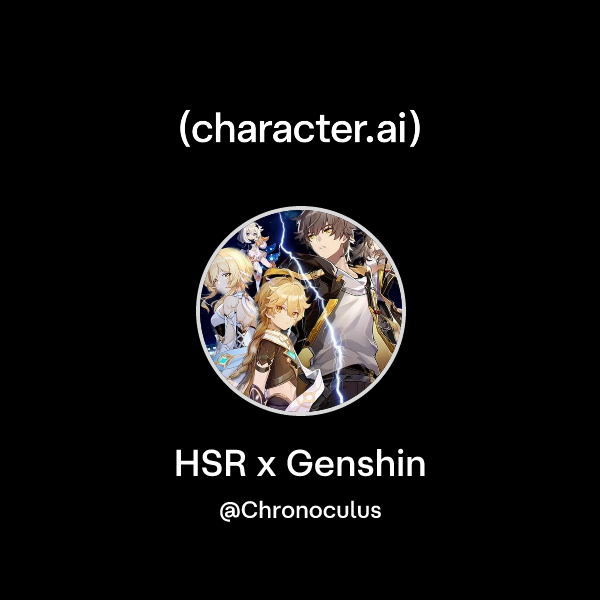 Chat with HSR x Genshin | character.ai | AI Chat, Reimagined–Your Words ...