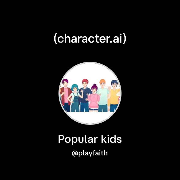 Chat with Popular kids | character.ai | Personalized AI for every ...