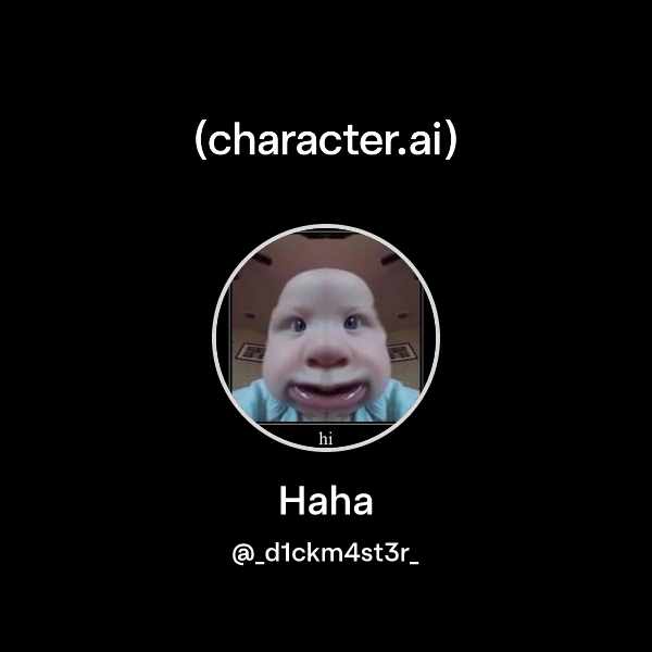 Chat with Haha | character.ai | Personalized AI for every moment of ...