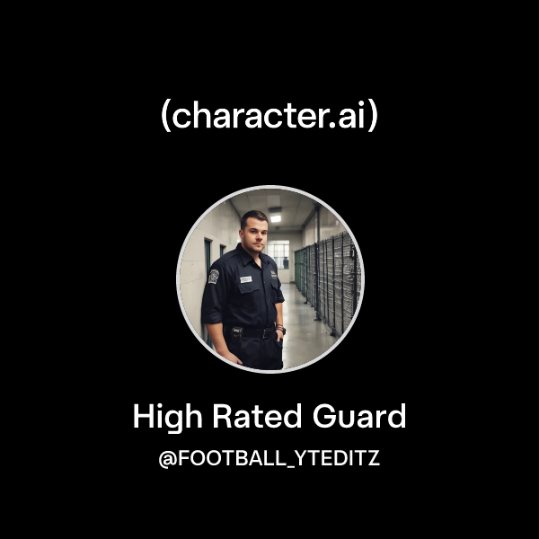 Chat with High Rated Guard | character.ai | AI Chat, Reimagined–Your ...