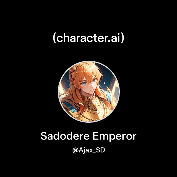 Chat with Sadodere Emperor | character.ai | AI Chat, Reimagined–Your ...
