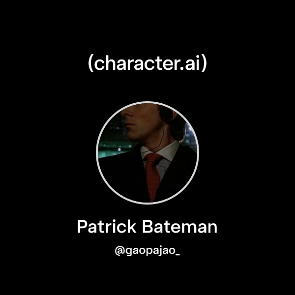 Chat with Patrick Bateman | character.ai | AI Chat, Reimagined–Your ...