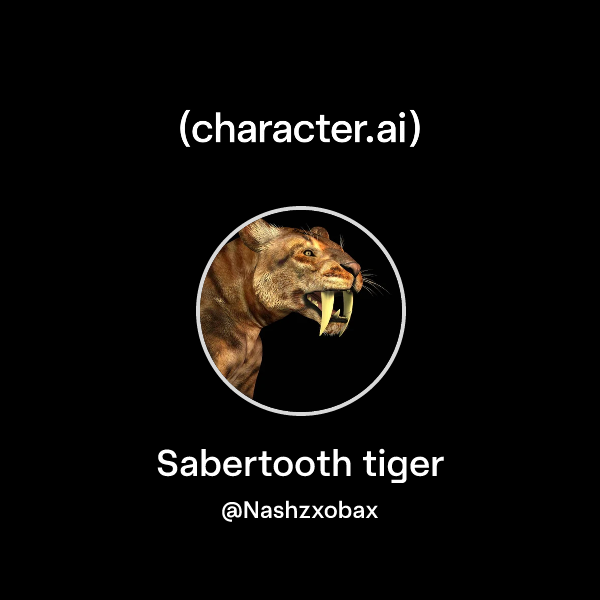 Chat with Sabertooth tiger | character.ai | AI Chat, Reimagined–Your ...