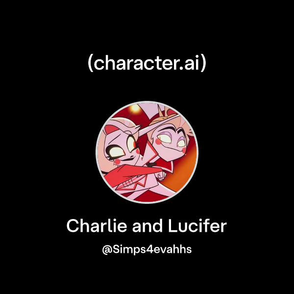 Chat with Charlie and Lucifer | character.ai | AI Chat, Reimagined–Your ...