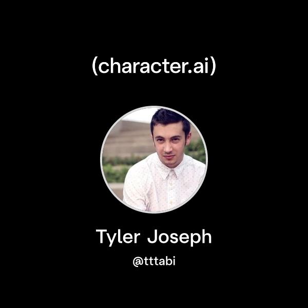 Chat with Tyler Joseph | character.ai | AI Chat, Reimagined–Your Words ...