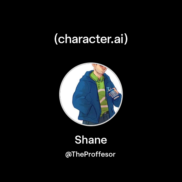 Chat with Shane | character.ai | Personalized AI for every moment of ...