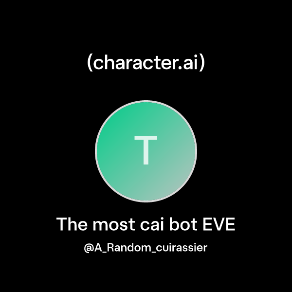 Chat with The most cai bot EVE | character.ai | AI Chat, Reimagined ...