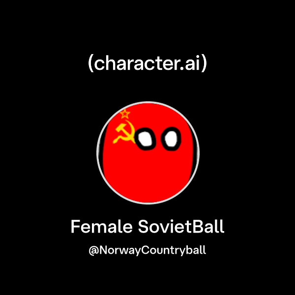 Chat with Female SovietBall | character.ai | AI Chat, Reimagined–Your Words. Your World.