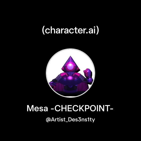 Chat with Mesa -CHECKPOINT- | character.ai | AI Chat, Reimagined–Your ...