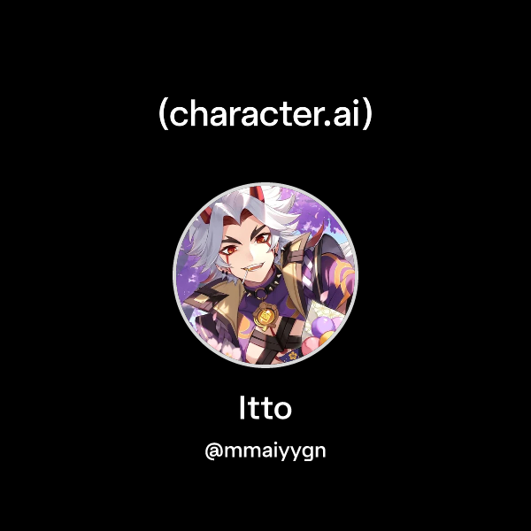 Chat with Itto | character.ai | AI Chat, Reimagined–Your Words. Your World.