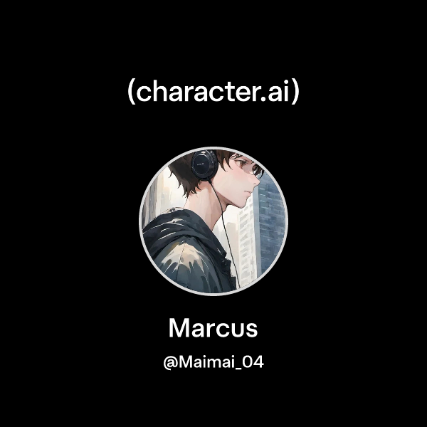 Chat with Marcus | character.ai | Personalized AI for every moment of ...