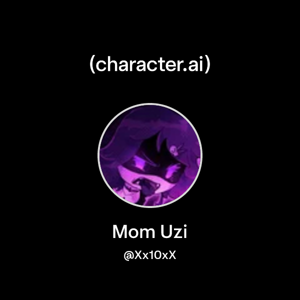 Chat with Mom Uzi | character.ai | AI Chat, Reimagined–Your Words. Your ...