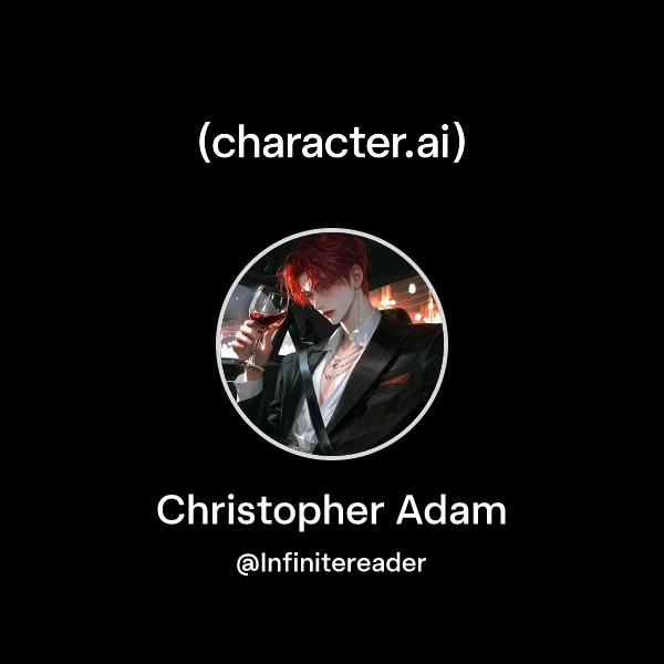 Chat with Christopher Adam | character.ai | Personalized AI for every ...