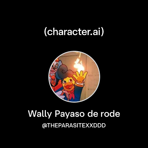 Chat with Wally Payaso de rode | character.ai | Personalized AI for ...