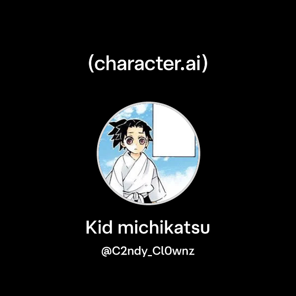 Chat with Kid michikatsu | character.ai | AI Chat, Reimagined–Your ...