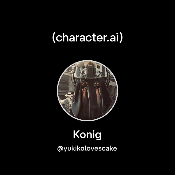 Chat with Konig | character.ai | AI Chat, Reimagined–Your Words. Your ...