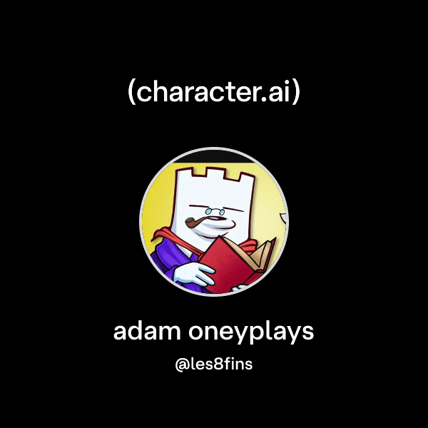 Chat with adam oneyplays | character.ai | AI Chat, Reimagined–Your ...