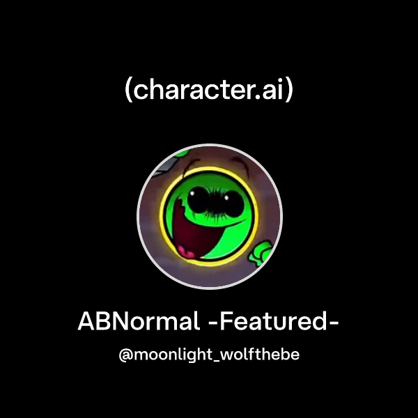 Chat with ABNormal -Featured- | character.ai | AI Chat, Reimagined–Your ...
