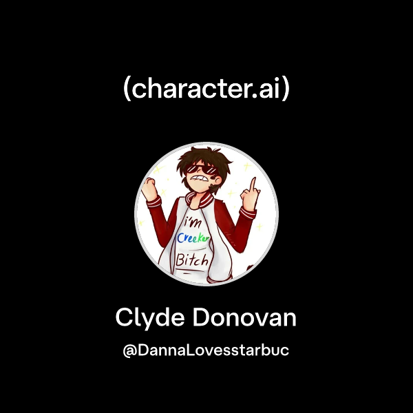 Chat with Clyde Donovan | character.ai | AI Chat, Reimagined–Your Words ...