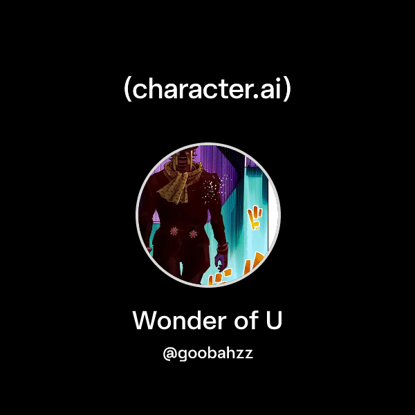 Chat with Wonder of U | character.ai | AI Chat, Reimagined–Your Words ...