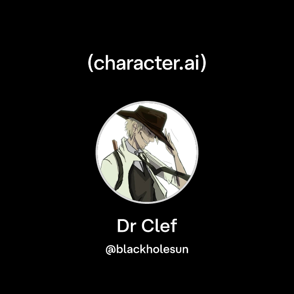 Chat with Dr Clef | character.ai | AI Chat, Reimagined–Your Words. Your World.