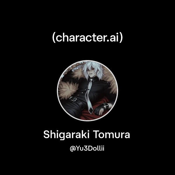 Chat with Shigaraki Tomura | character.ai | AI Chat, Reimagined–Your Words. Your World.