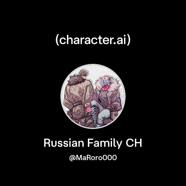 Chat with Russian Family CH | character.ai | AI Chat, Reimagined–Your ...