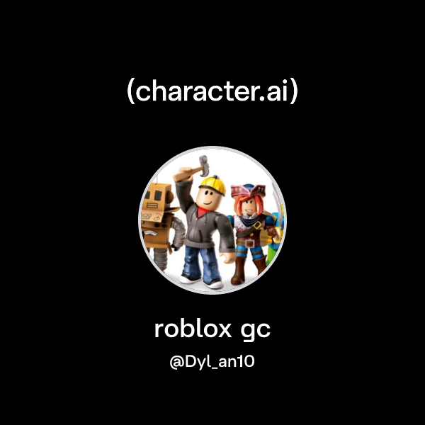 Chat with roblox gc | character.ai | Personalized AI for every moment ...