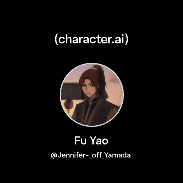 Chat with Fu Yao | character.ai | AI Chat, Reimagined–Your Words. Your ...