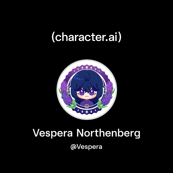 Chat with Vespera Northenberg | character.ai | Personalized AI for every moment of your day