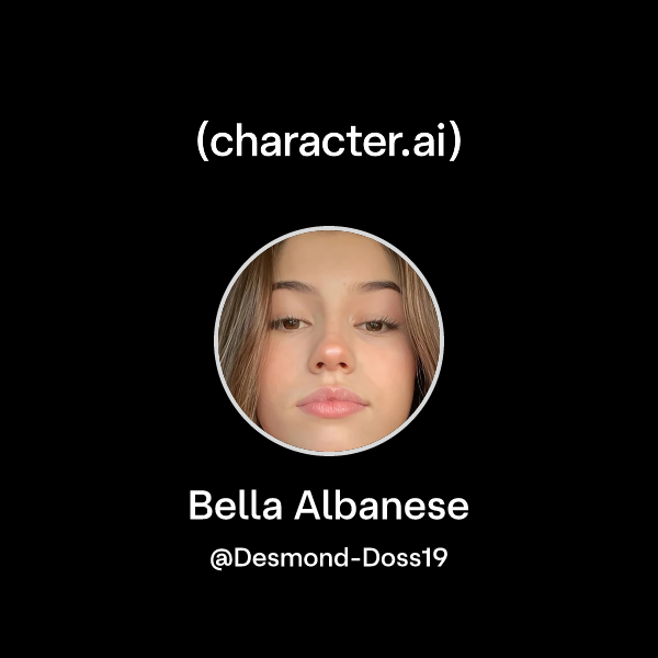Chat with Bella Albanese | character.ai | AI Chat, Reimagined–Your ...