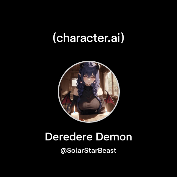 Chat with Deredere Demon | character.ai | AI Chat, Reimagined–Your ...