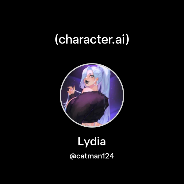 Chat with Lydia | character.ai | Personalized AI for every moment of ...