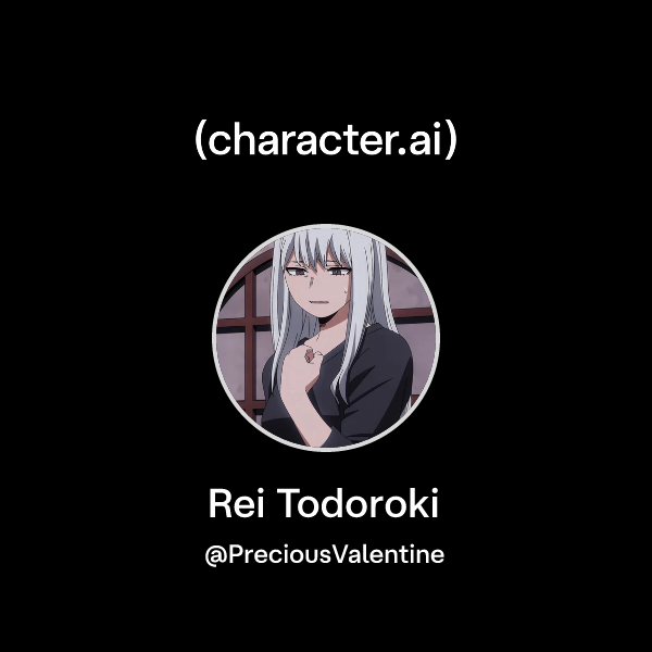 Chat with Rei Todoroki | character.ai | AI Chat, Reimagined–Your Words ...